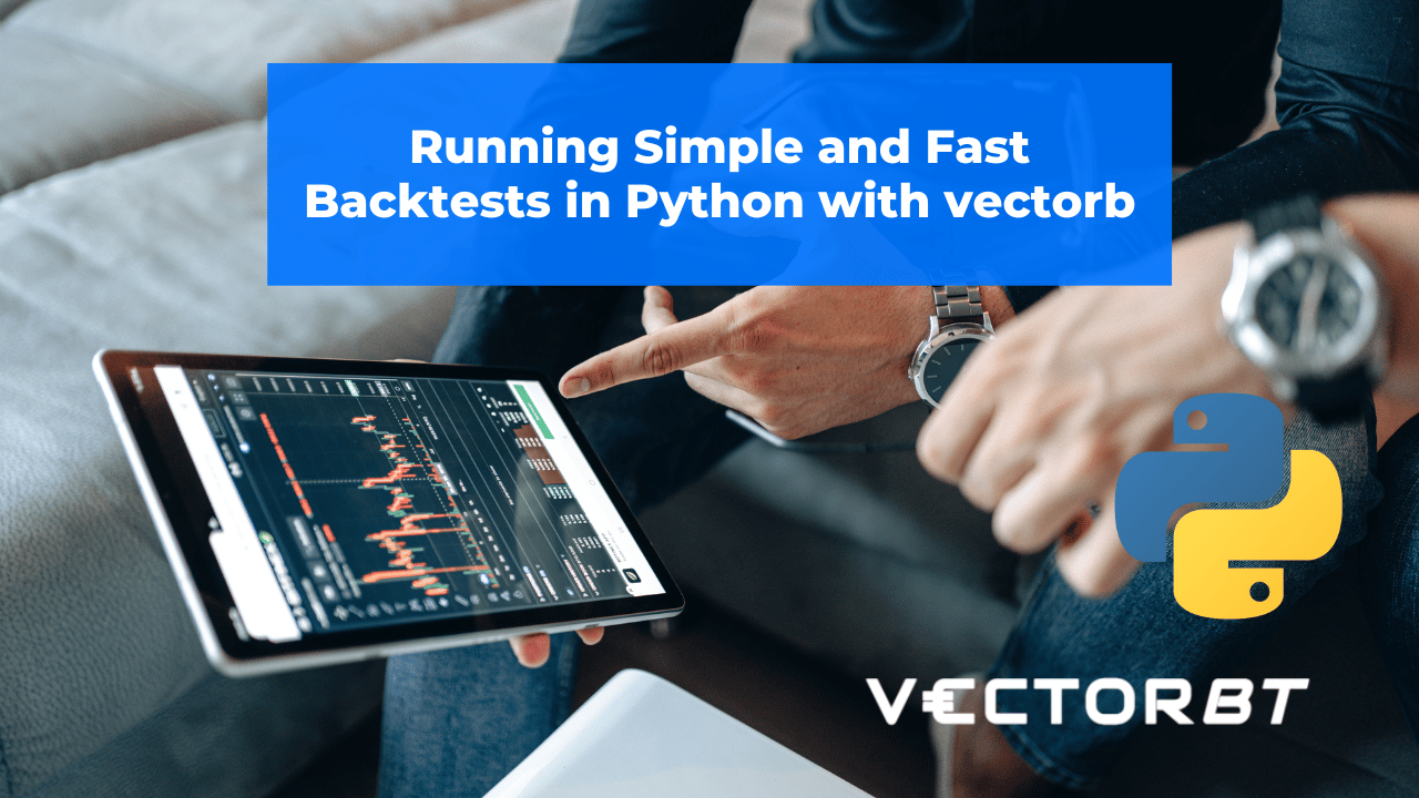 Running Simple And Fast Backtests In Python With Vectorbt Quant Nomad 7609